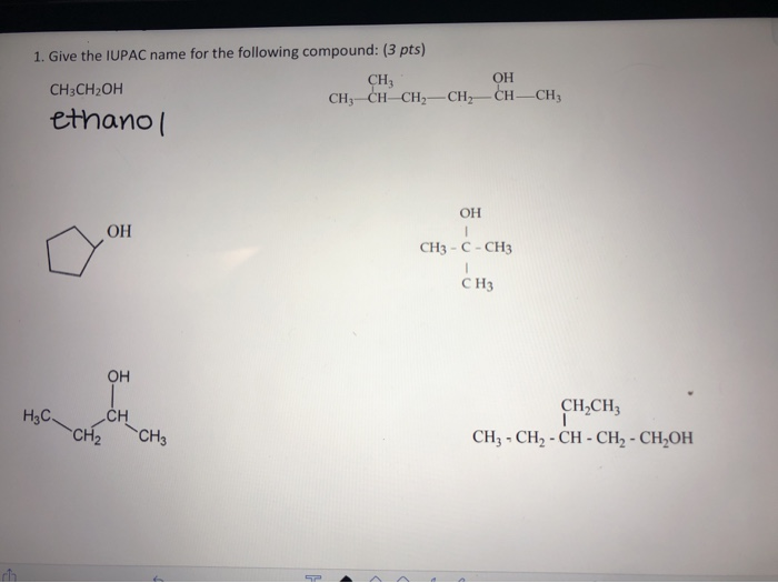 Solved 1. Give the IUPAC name for the following compound: (3 | Chegg.com