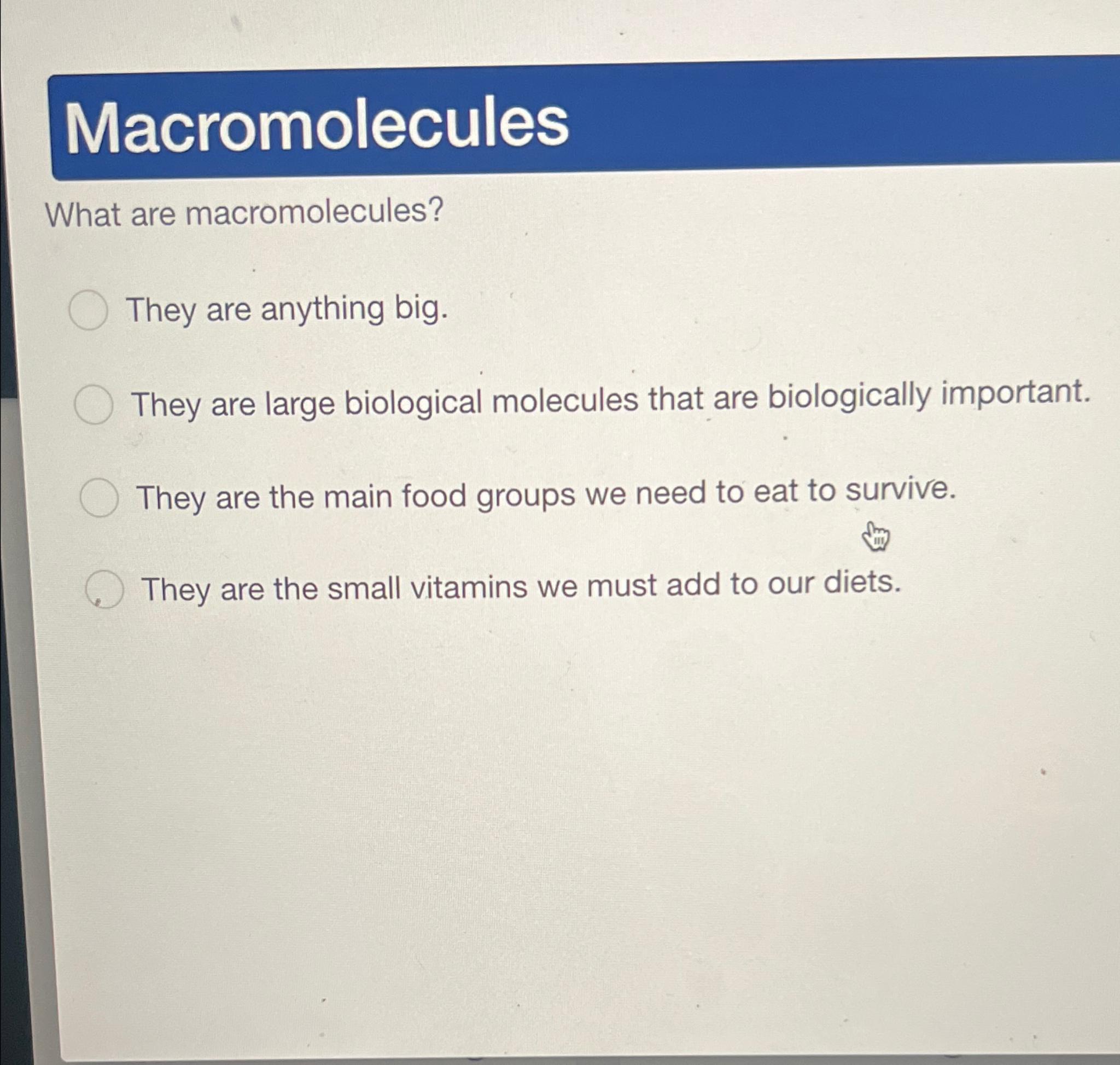 Solved MacromoleculesWhat are macromolecules?They are | Chegg.com