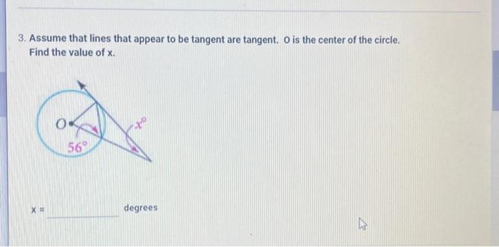Solved 3. Assume that lines that appear to be tangent are | Chegg.com
