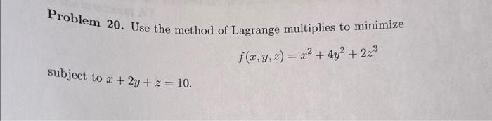 Solved Use the method of Lagrange multiplies to minimize | Chegg.com