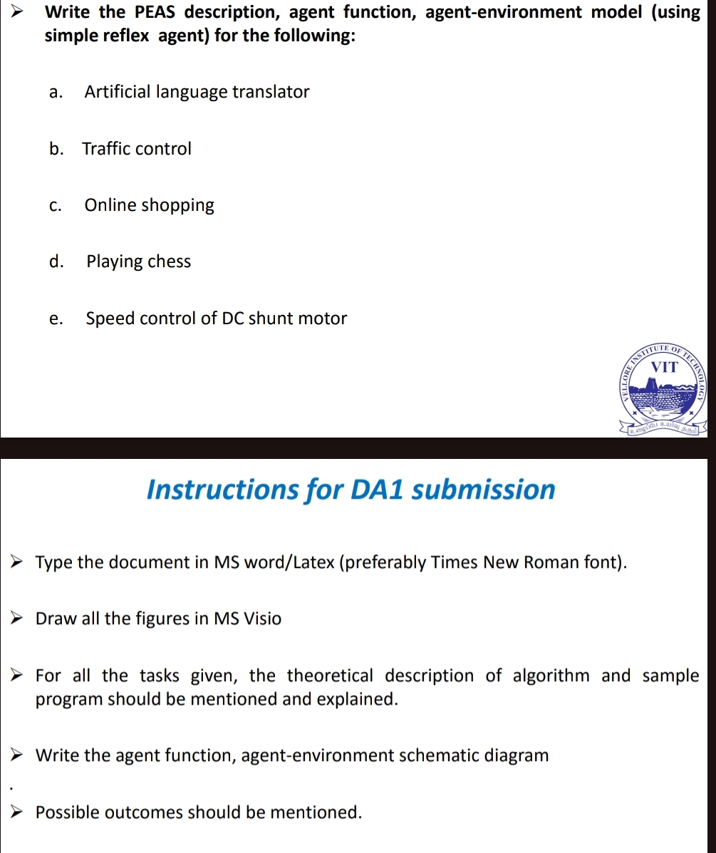 Solved Write the PEAS description, agent function, | Chegg.com