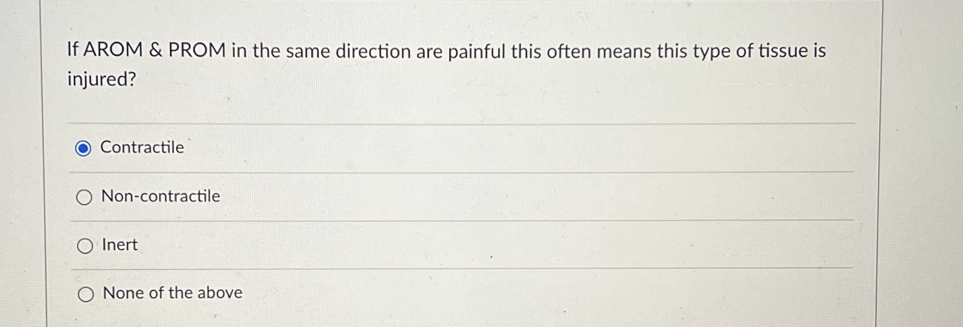 Solved If AROM & PROM in the same direction are painful this | Chegg.com