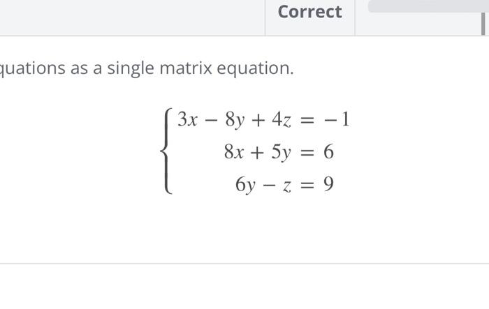 Solved quations as a single matrix equation. | Chegg.com