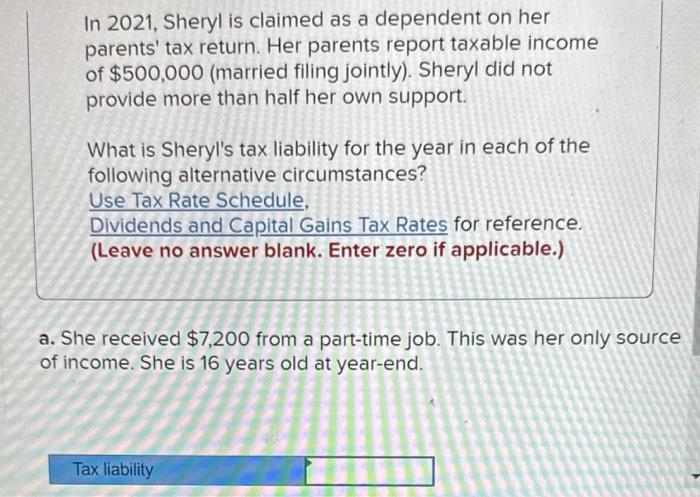 Solved In 2021 , Sheryl is claimed as a dependent on her | Chegg.com