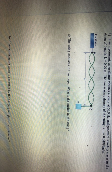 Solved 1] In an experiment, an oscillator vibrates a string | Chegg.com