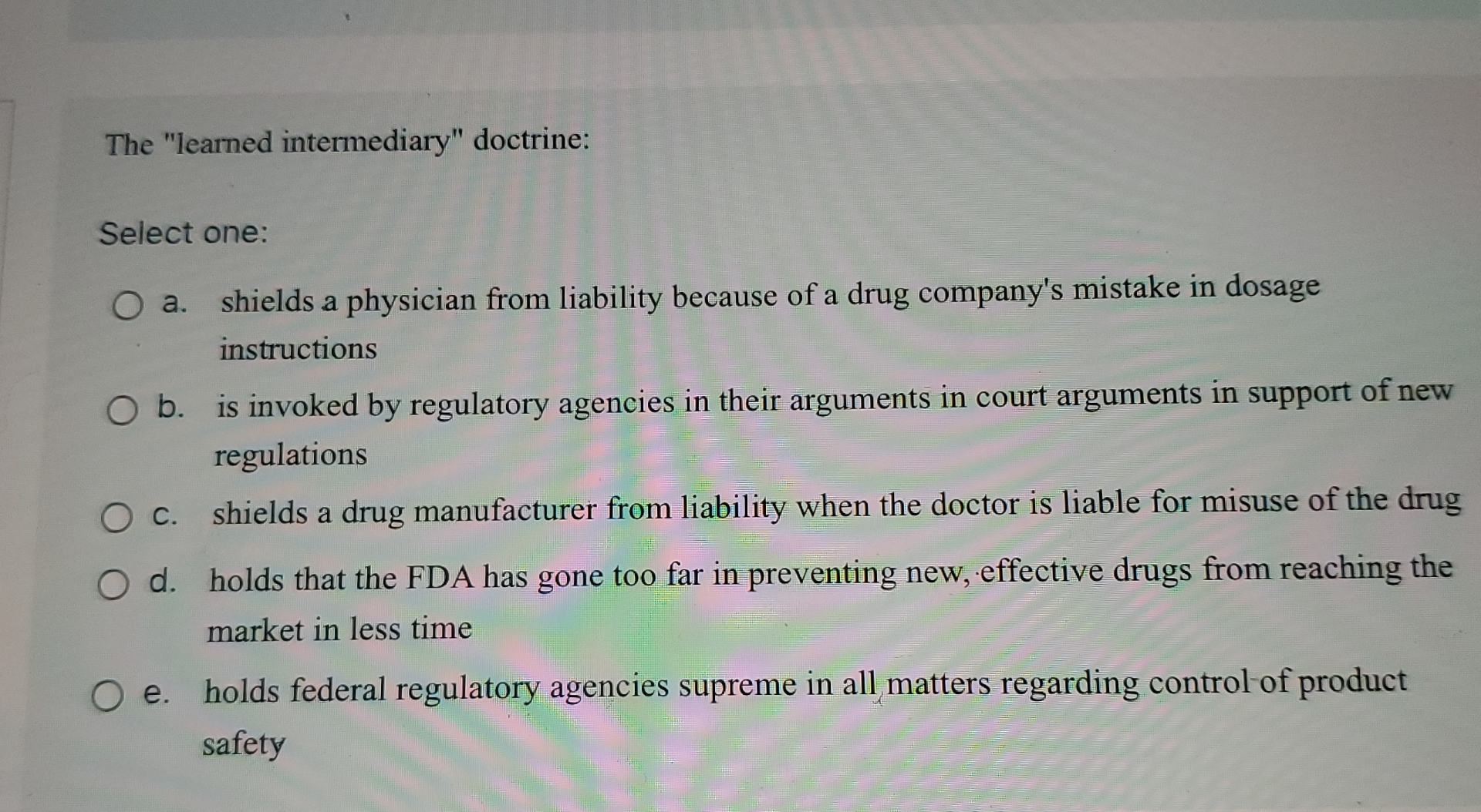 Solved The "learned intermediary" doctrine:Select one:a. | Chegg.com