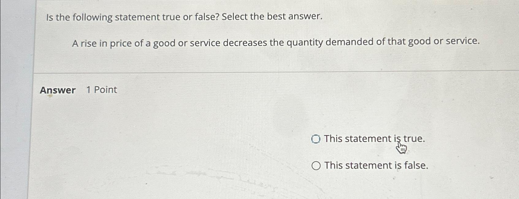 Solved Is the following statement true or false? Select the | Chegg.com