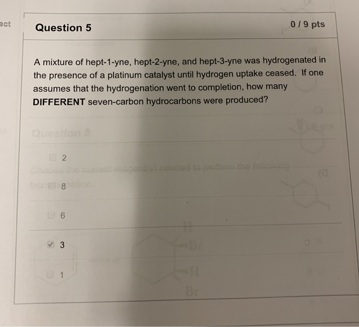 Solved act Question 5 0/9 pts A mixture of hept-1-yne, | Chegg.com