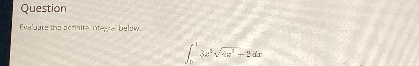 Solved QuestionEvaluate the definite integral | Chegg.com