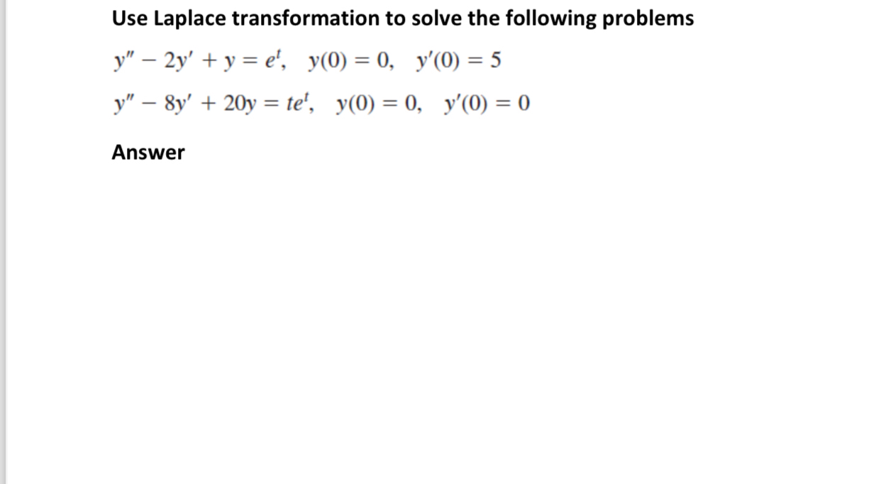 Use Laplace transformation to solve the following | Chegg.com