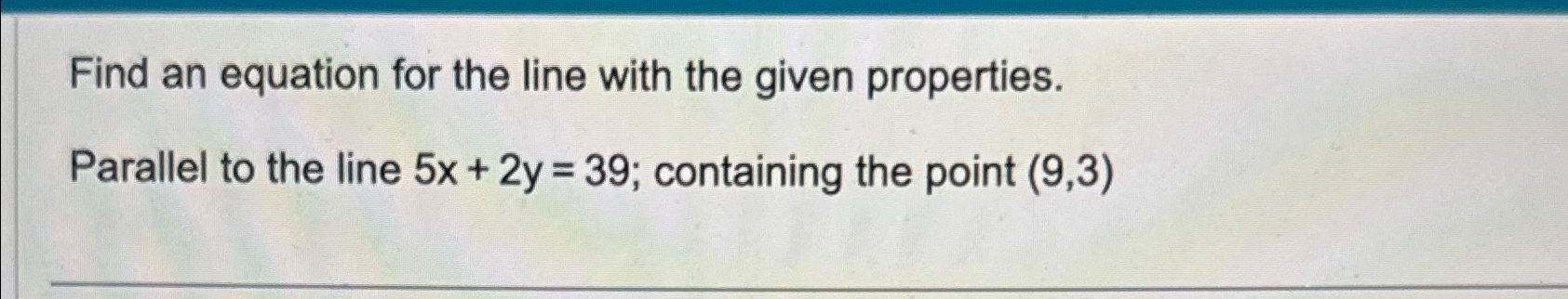 Solved Find an equation for the line with the given | Chegg.com
