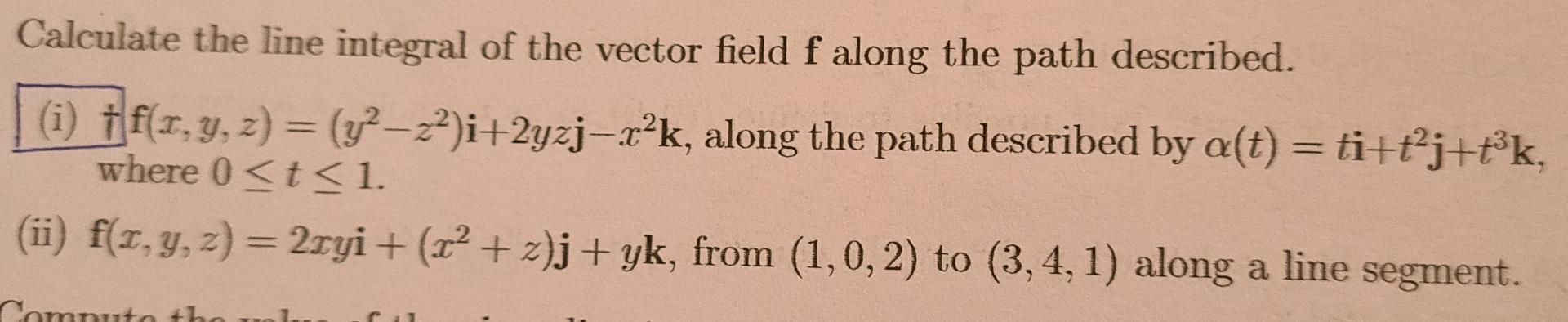 Solved Calculate the line integral of the vector field f | Chegg.com