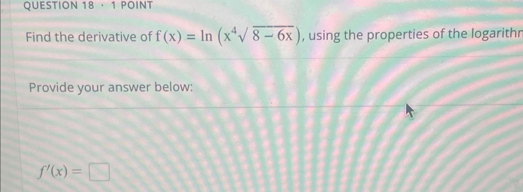 Solved QUESTION 18 - 1 ﻿POINTFind the derivative of | Chegg.com
