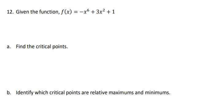 Solved Given the function, f(x)=-x6+3x2+1a. ﻿Find the | Chegg.com