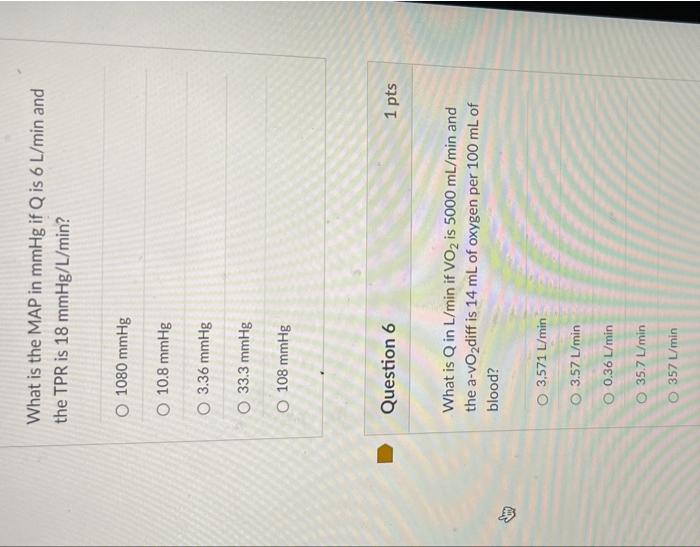 Solved $ What is the MAP in mmHg if Q is 6 L/min and the TPR | Chegg.com