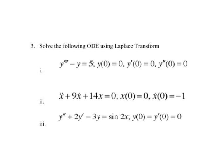 Solved 3. Solve the following ODE using Laplace Transform y" | Chegg.com