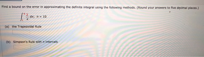 Solved Find a bound on the error in approximating the | Chegg.com