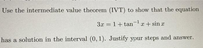 Solved Use the intermediate value theorem (IVT) to show that | Chegg.com