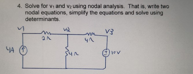 Solved 4. Solve for V1 and v2 using nodal analysis. That is, | Chegg.com
