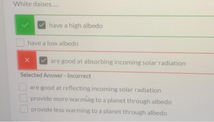 Solved White daises..... have a high albedo have a low | Chegg.com