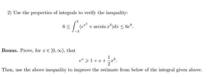 Solved 2) Use the properties of integrals to verify the | Chegg.com
