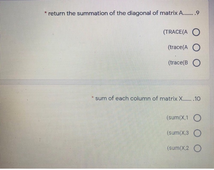 Solved return the summation of the diagonal of matrix | Chegg.com