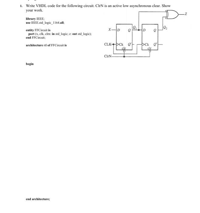 Solved -Z 1. Write VHDL code for the following circuit. CIeN | Chegg.com