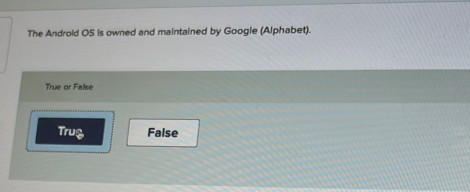 Solved The Android OS is owned and maintained by Google | Chegg.com