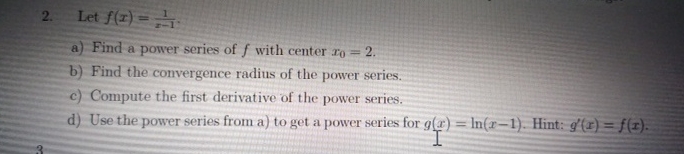 Solved Let f(x)=1x-1.a) ﻿Find a power series of f ﻿with | Chegg.com