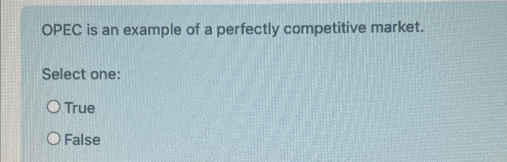 Solved OPEC is an example of a perfectly competitive | Chegg.com