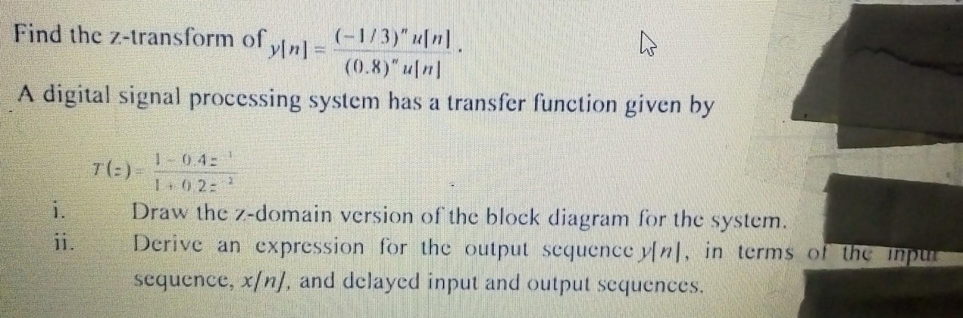 Solved Find the z-transform of y∣n]=(0.8)nu∣n∣(−1/3)nu∣n∣ A | Chegg.com