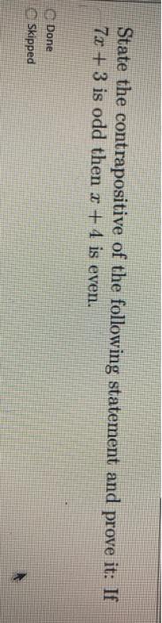 Solved State the contrapositive of the following statement | Chegg.com