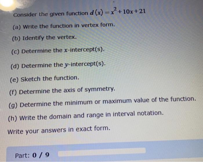 Solved Consider the given function d(x)=x2+10x+21 (a) Write | Chegg.com