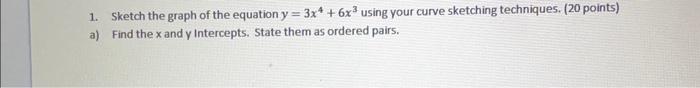 Solved a) Find the x and y Intercepts. State them as ordered | Chegg.com