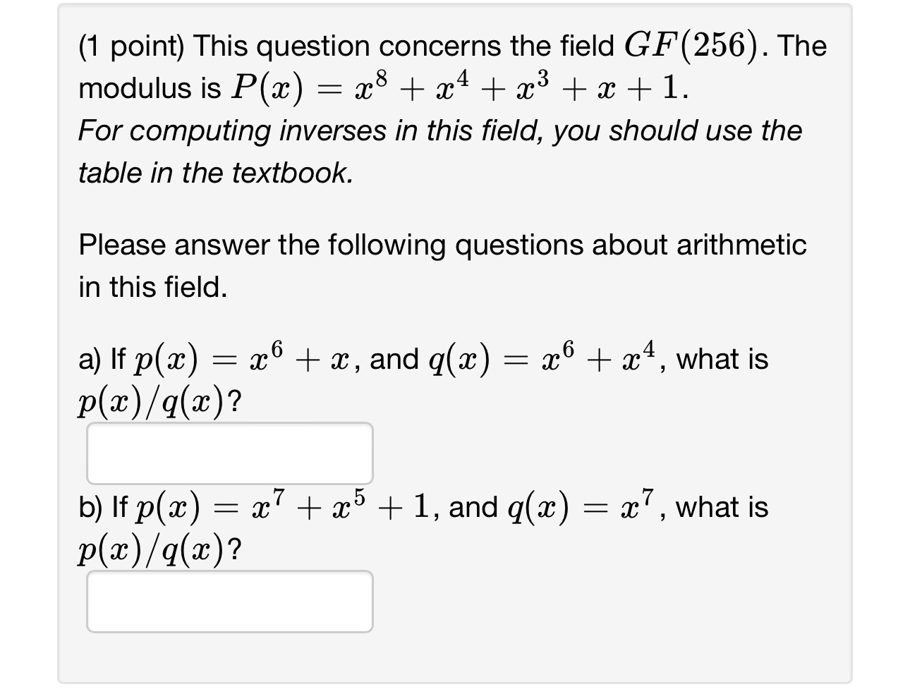 Solved (1 ﻿point) ﻿This question concerns the field GF(256). | Chegg.com