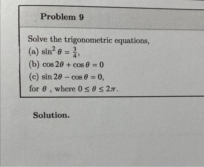 Solved Solve the trigonometric equations, (a) sin2θ=43 (b) | Chegg.com