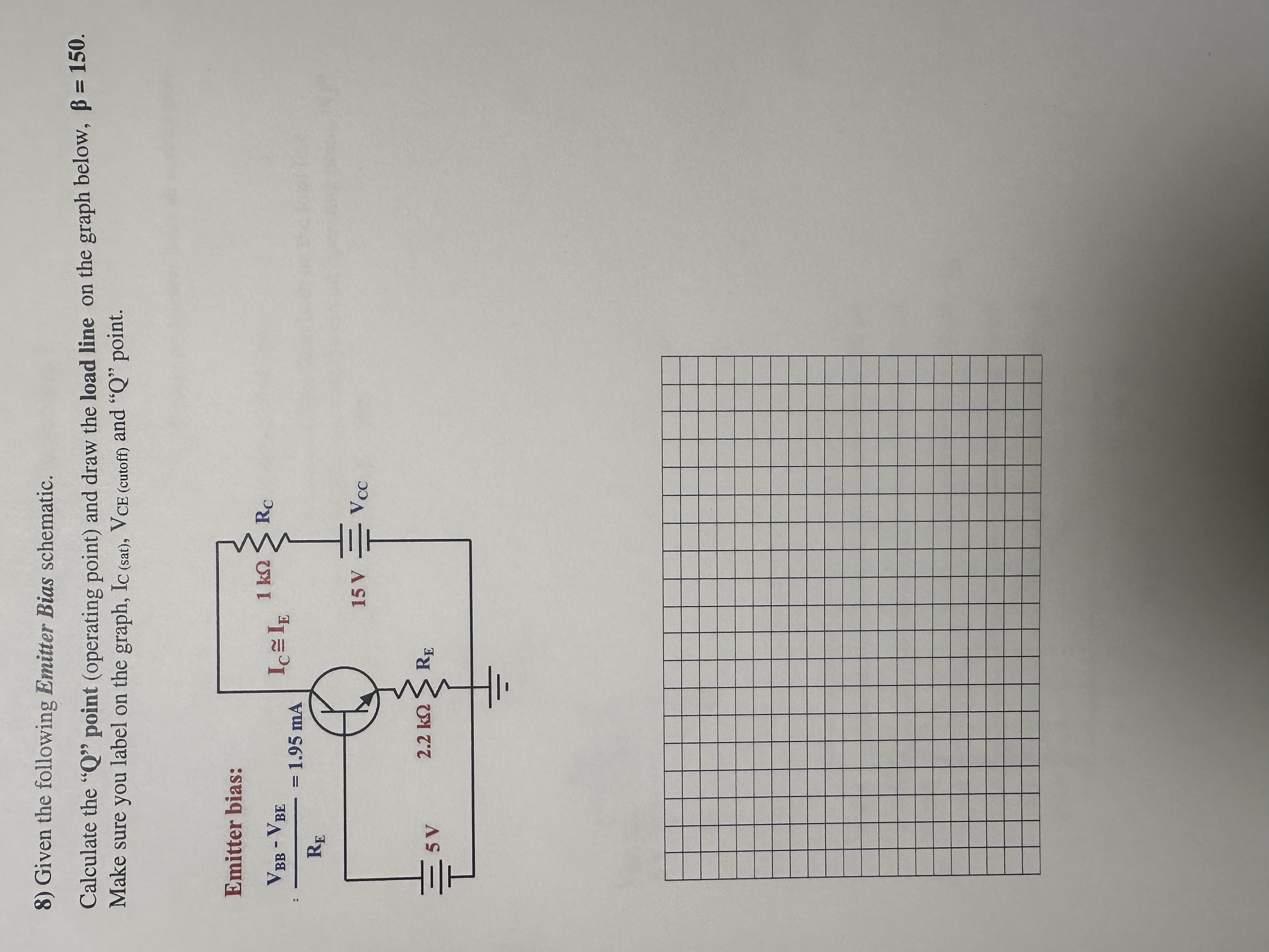 Solved Given the following Emitter Bias schematic.Calculate | Chegg.com
