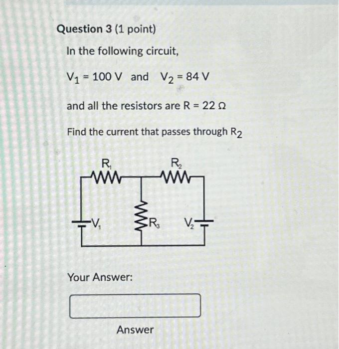 Solved Question 3 1 Point In The Following Circuit V₁ 