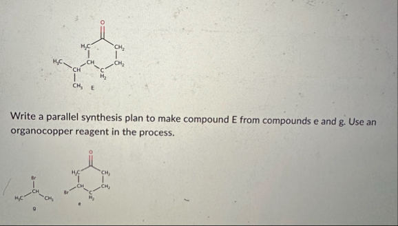 Solved Write a parallel synthesis plan to make compound E | Chegg.com