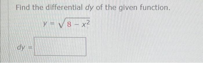 Solved Find the differential dy of the given function. | Chegg.com