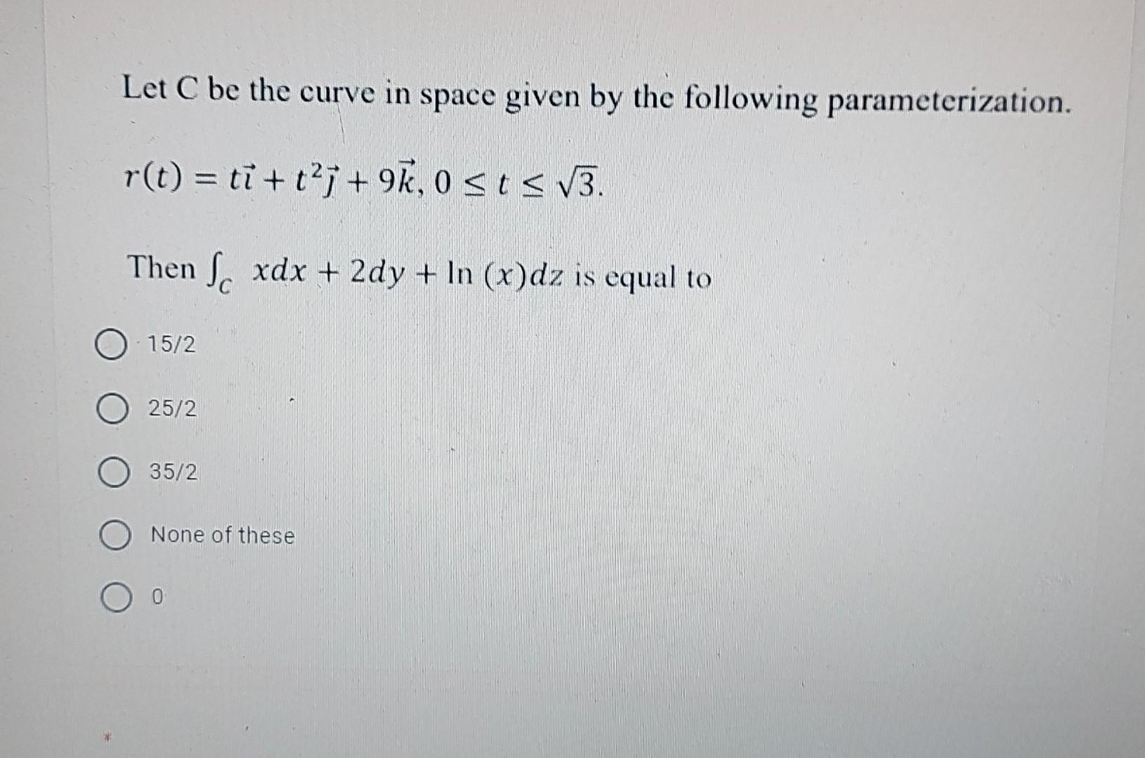 Solved Let C be the curve in space given by the following | Chegg.com