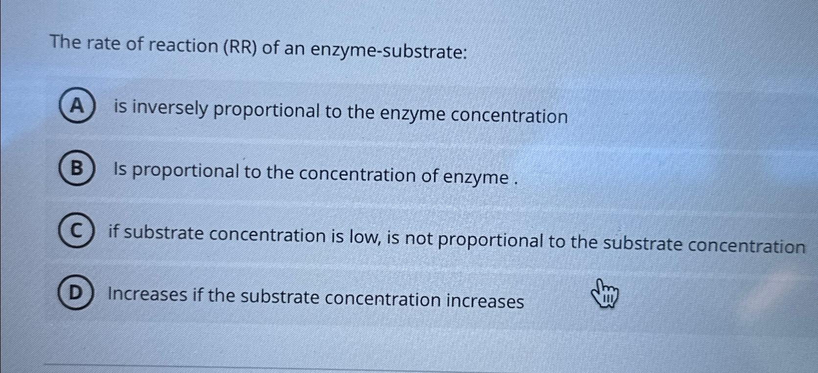 Solved The rate of reaction (RR) ﻿of an enzyme-substrate:is | Chegg.com