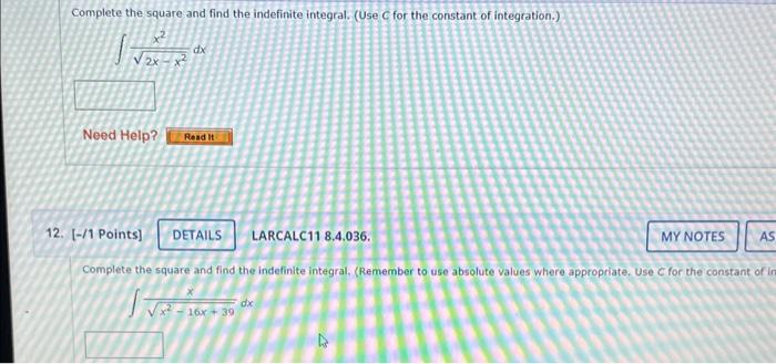 Solved Complete the square and find the indefinite integral. | Chegg.com