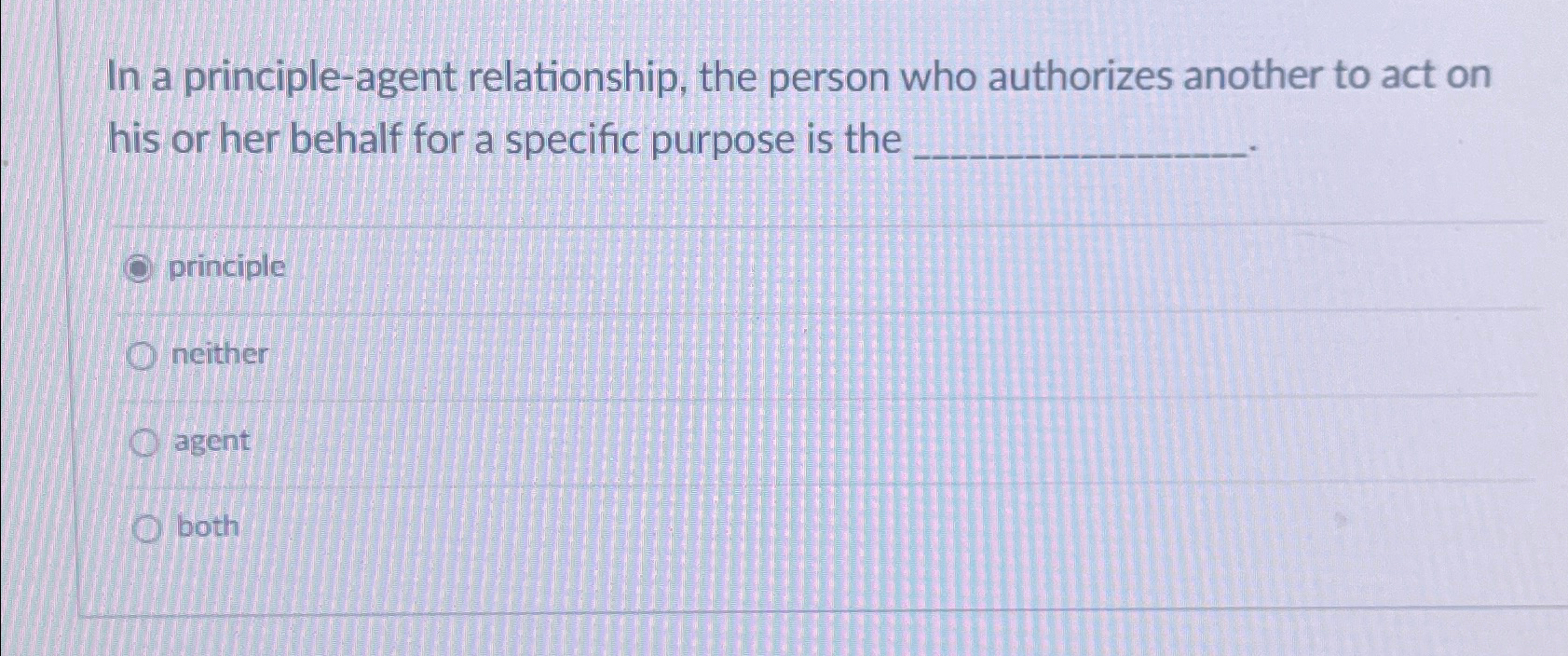 Solved In a principle-agent relationship, the person who | Chegg.com