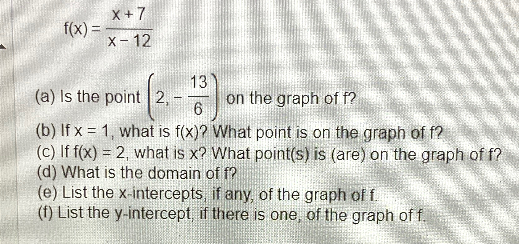 Solved f(x)=x+7x-12(a) ﻿Is the point (2,-136) ﻿on the graph | Chegg.com