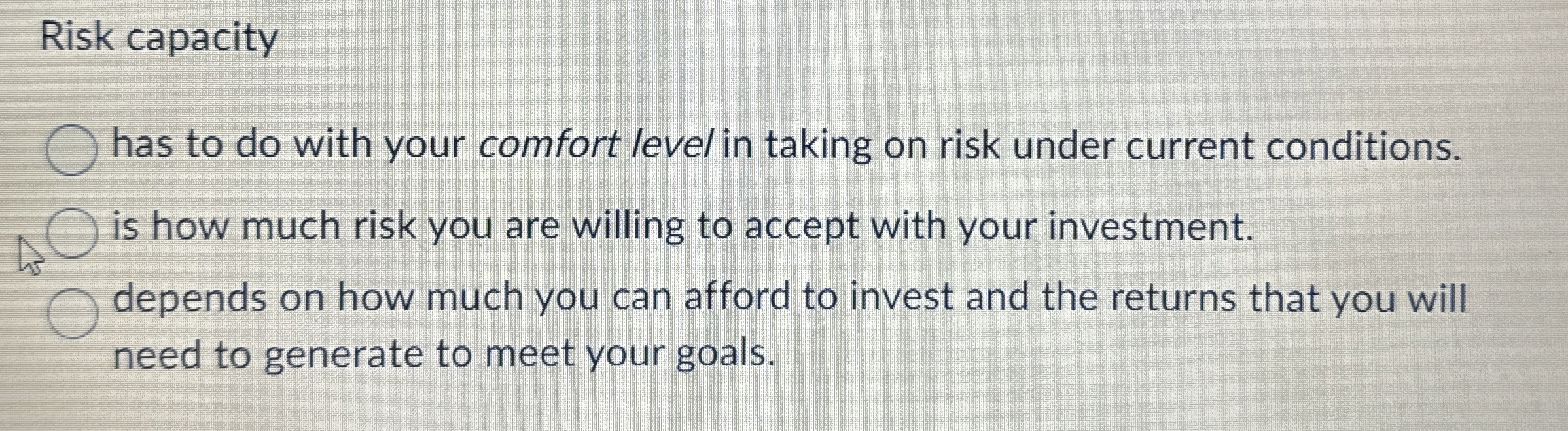 Solved Risk capacityhas to do with your comfort level in | Chegg.com