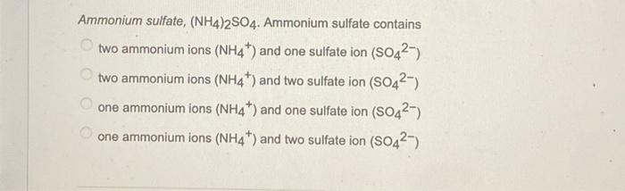 Solved Ammonium sulfate, (NH4)2SO4. Ammonium sulfate | Chegg.com