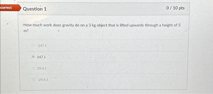 Solved correct Question 1 How much work does gravity do on a | Chegg.com