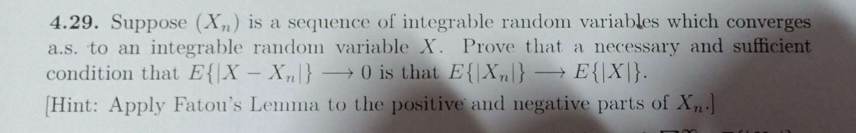 Solved 4.29. Suppose (Xn) is a sequence of integrable random | Chegg.com