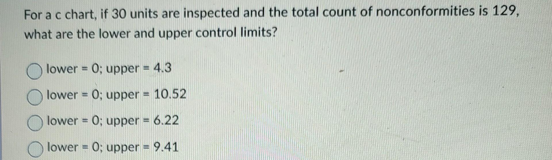 Solved For a c chart, if 30 units are inspected and the | Chegg.com